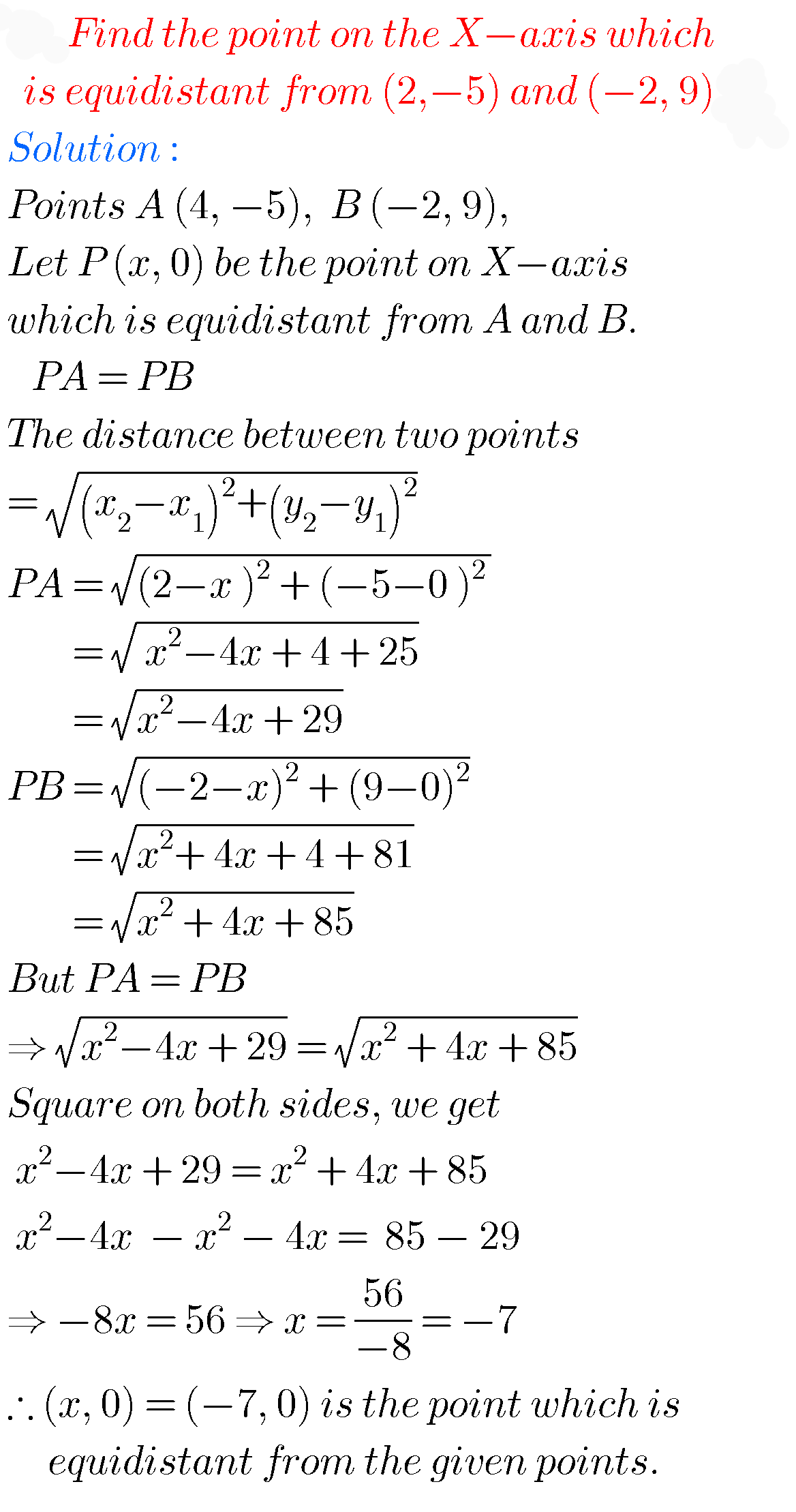 Find the point on the X-axis which is equidistant from (2, - 5) and ...